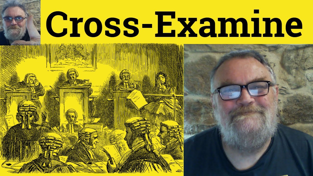 😎Cross-Examine Meaning - Cross-Examination Defined - Cross-Examine ...