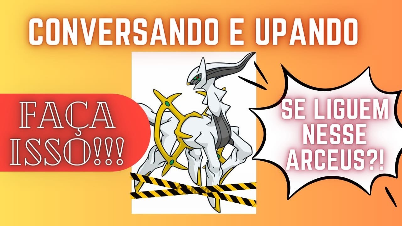 É ASSIM Q SE UPA RAPAZIADA!!! ENCAMINHANDO O ARCEUS PRA TRETA ...