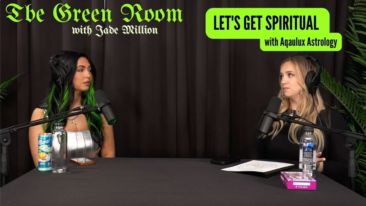 LET'S GET SPIRITUAL with Aqualux Astrology: The Greenroom with Jade ...