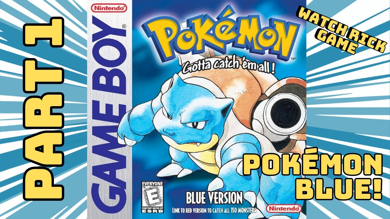 Pokémon Blue: Part 1 - Watch Rick Game - YouTube