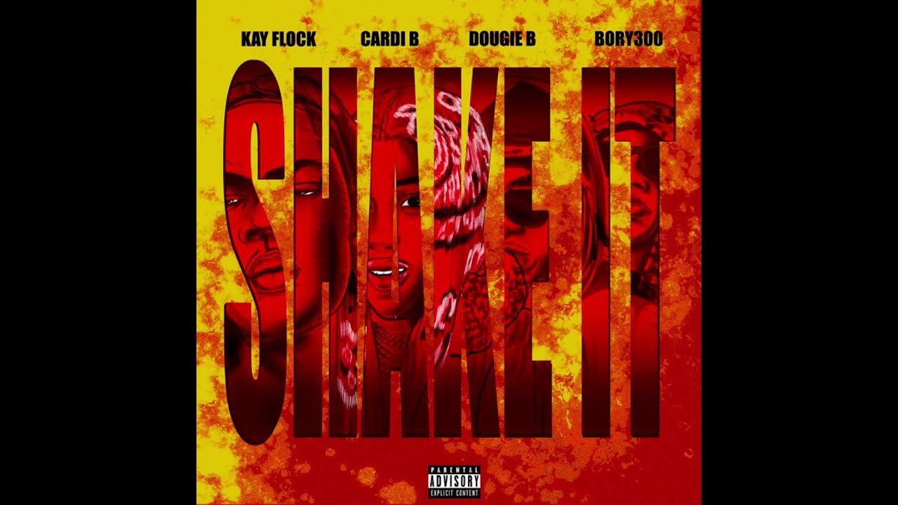Kay Flock Feat. Dougie B, Cardi B & Bory300 - Shake It - YouTube