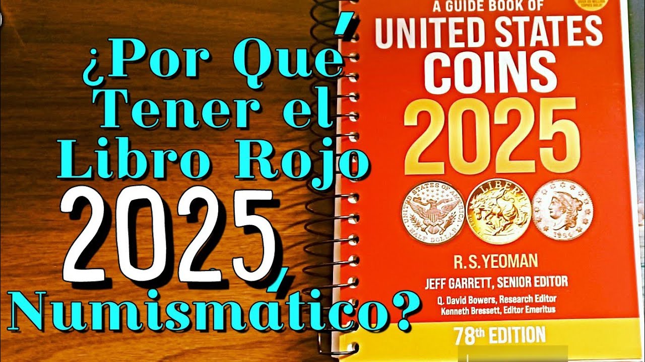 ¿Por Qué Tener el Libro Rojo 2025 Numismático?