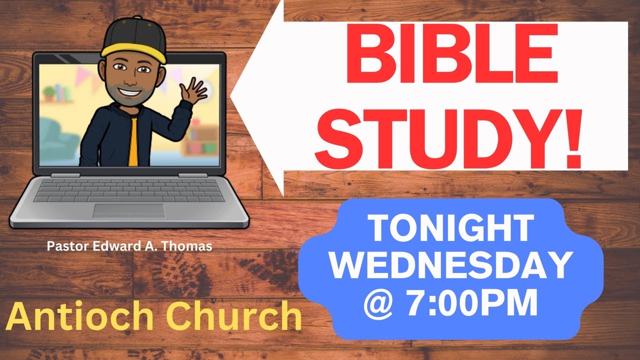 Wed Bible Study TONIGHT at 7pm - YouTube