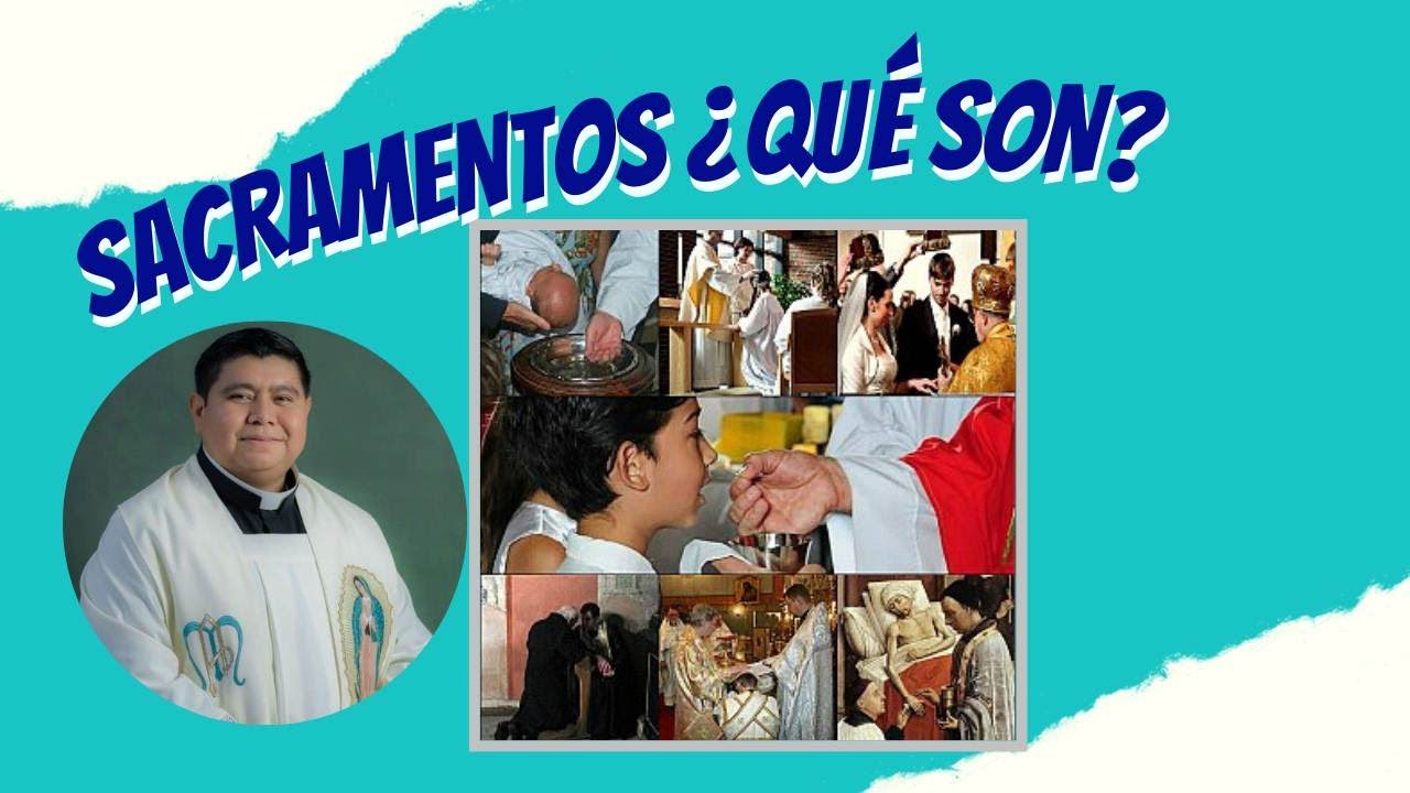 ¿Qué son los sacramentos? - YouTube