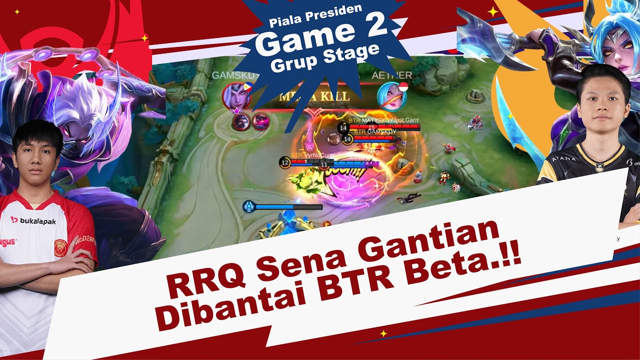 RRQ SENA VS BTR BETA GAME 2 PIALA PRESIDEN GROUP STAGE RRQ SENA VS BTR BETA MATCH 2 PIPRES 2022 ...