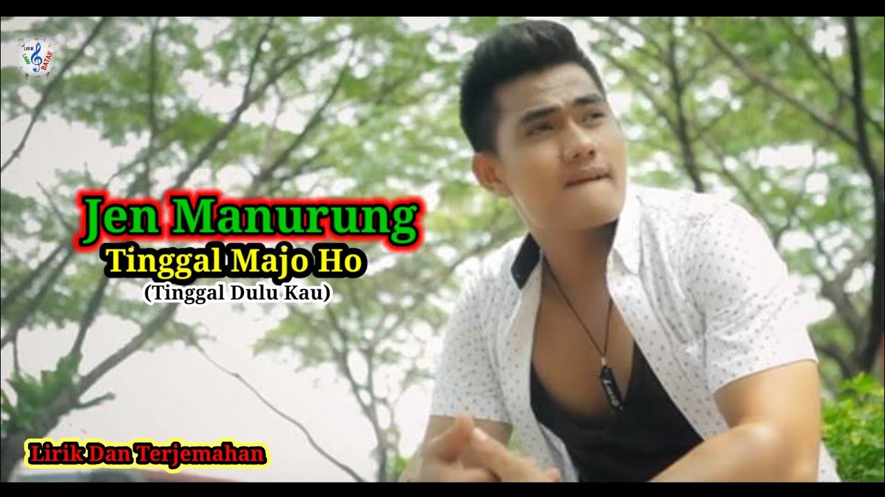 Jen Manurung - TINGGAL MAJO HO (Official Video Lyrics Dan Terjemahan ...