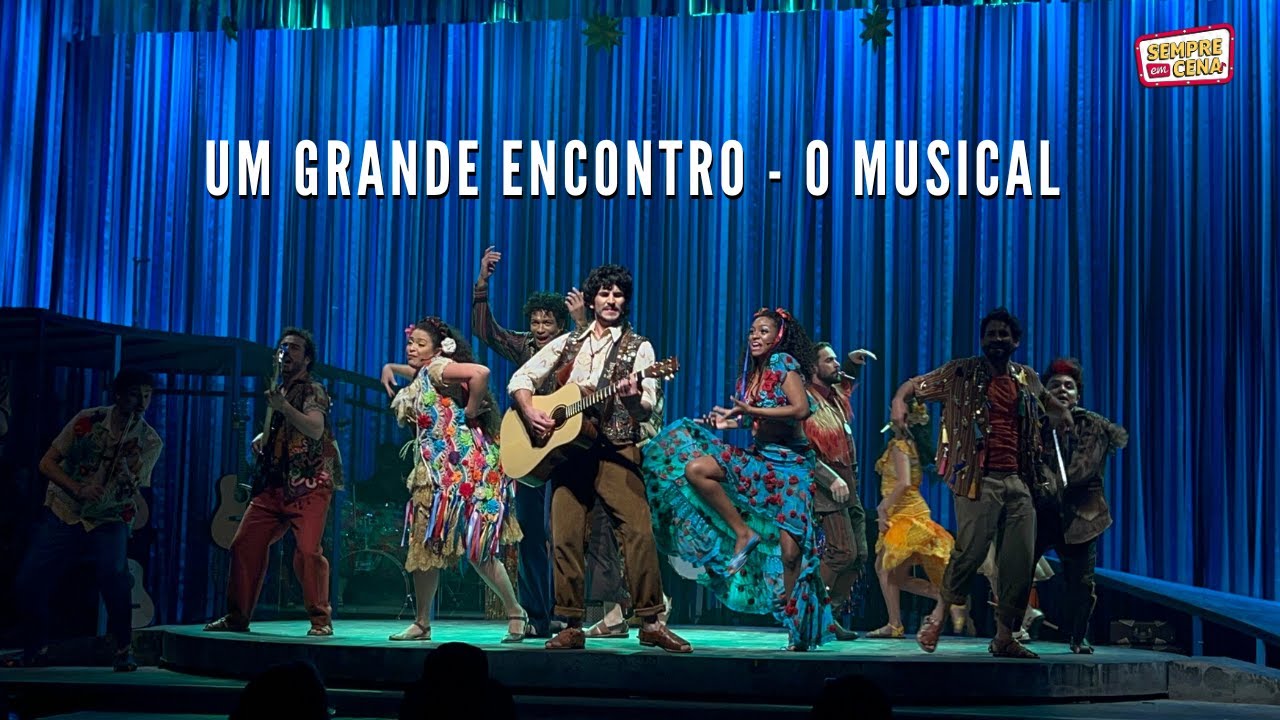 Um Grande Encontro - O Musical - YouTube