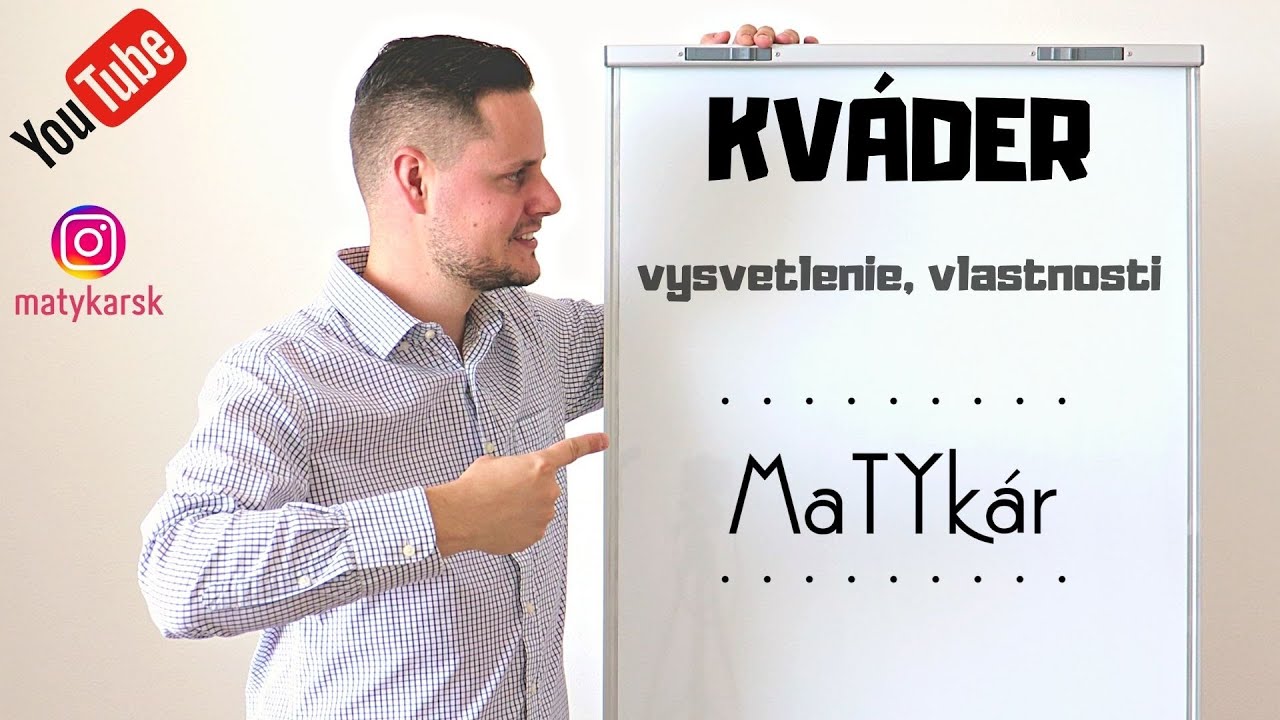 KVÁDER - vysvetlenie, vlastnosti - YouTube