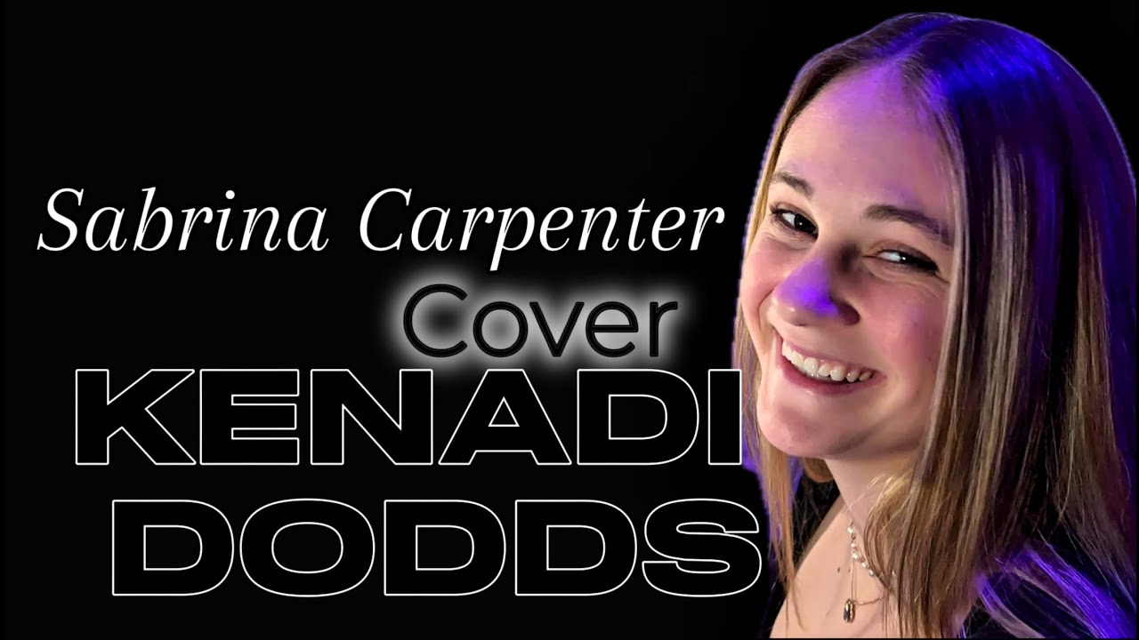 Kenadi Dodds - Nonsense (Sabrina Carpenter cover) - YouTube