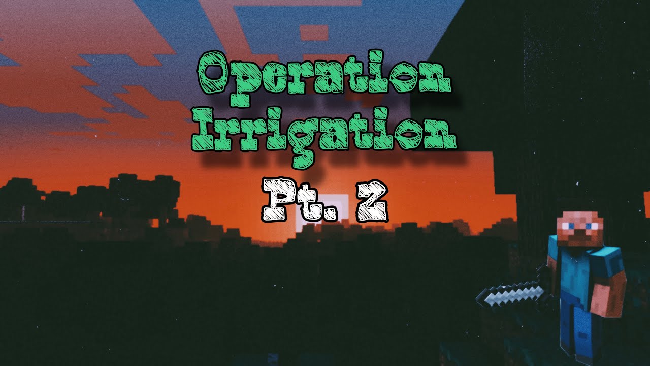 Minecraft World, Operation Irrigation Pt. 2 - YouTube
