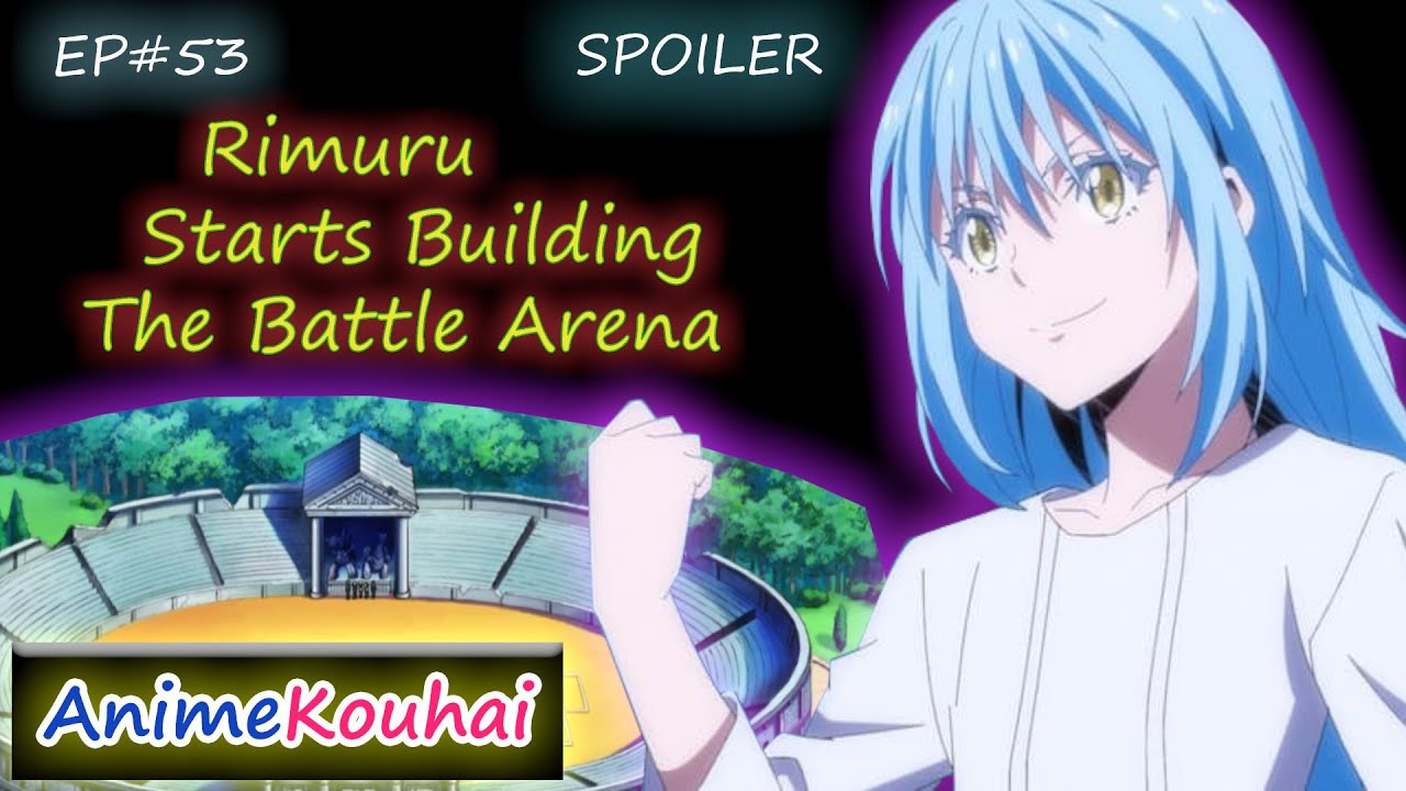 EP#53 | Rimuru Starts Building The Battle Arena | Spoiler - YouTube