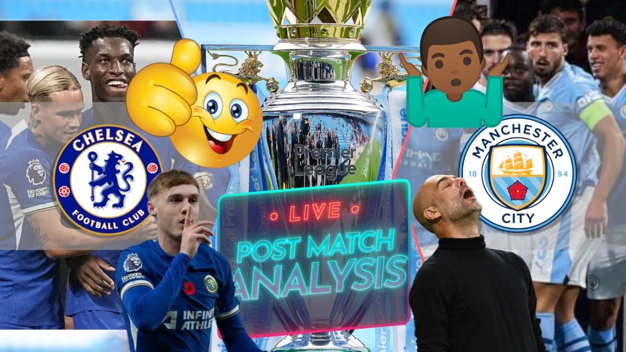 Chelsea Vs Manchester City Live Post Match Analysis Hangout Youtube
