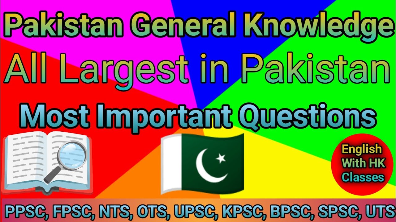 Largest ,BiggestQuestions in Pakistan /GK Pakistan MCQS in Sindhi/Pak ...