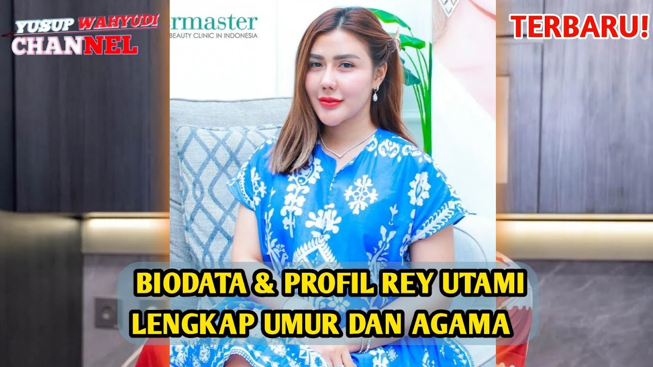 Biodata Dan Profil Rey Utami Lengkap Dengan Umur Dan Agama | TERBARU ...