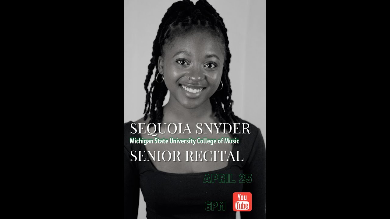 Sequoia Snyder Michigan State University Senior Recital - YouTube