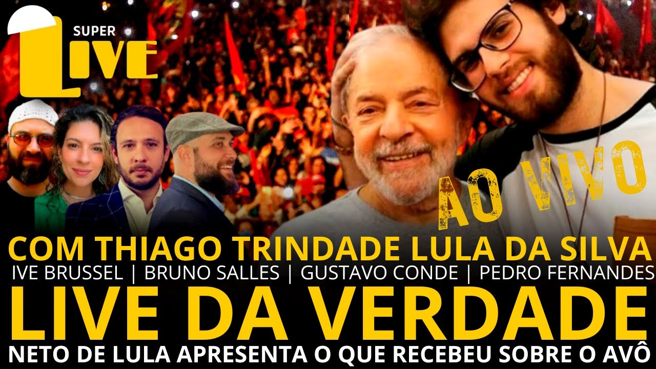 SUPERLIVE! Live da Verdade, com Thiago Trindade Lula da Silva - YouTube