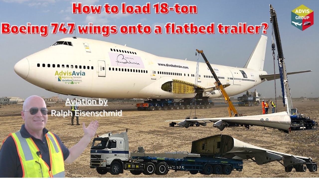 HOW TO LOAD18-TONS BOOEING 747 WINGS ON A FLATBED TRAILER || ADVISAVIA ...