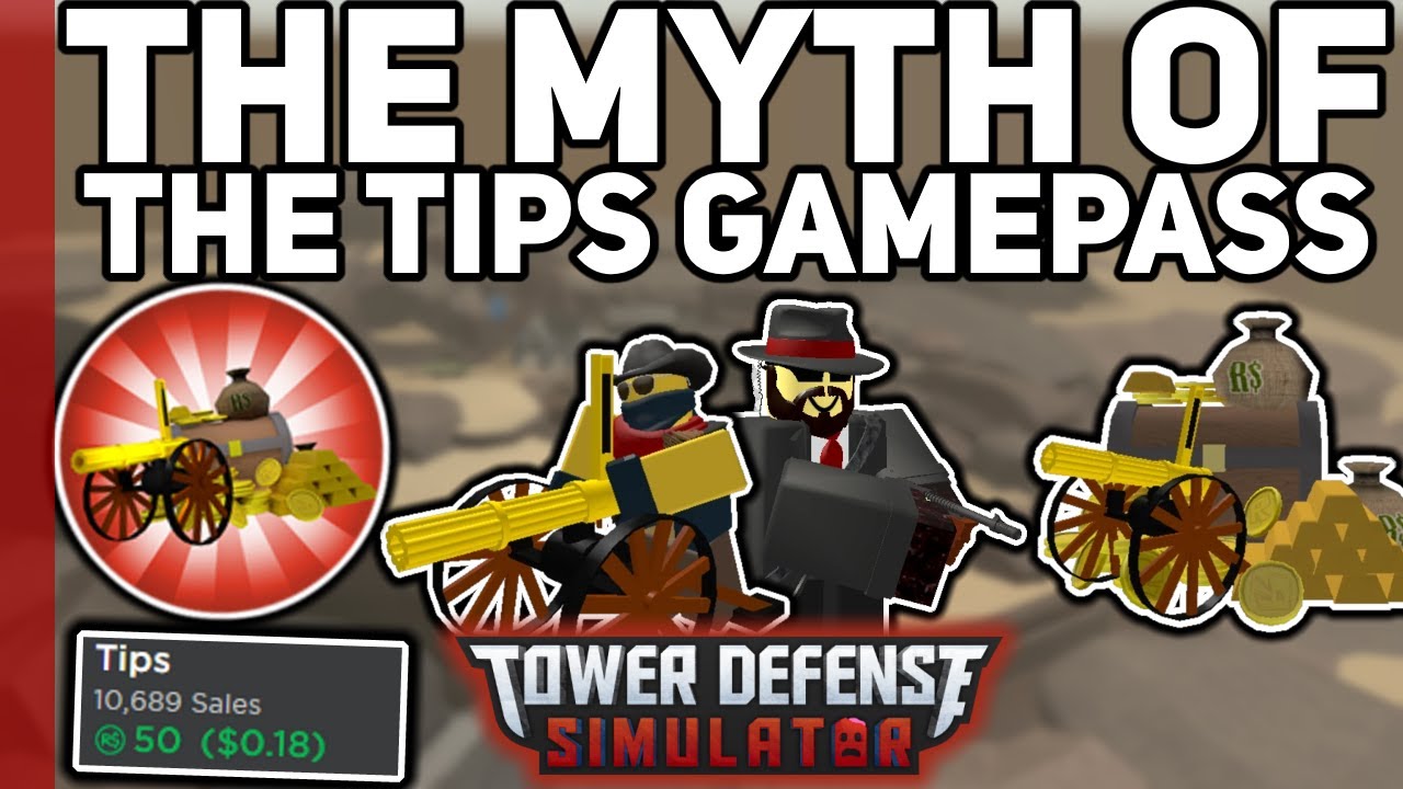 The Myth Of The Tips Gamepass Tower Defense Simulator YouTube the-myth-of-the-tips-gamepass-tower-defense-simulator-youtube
