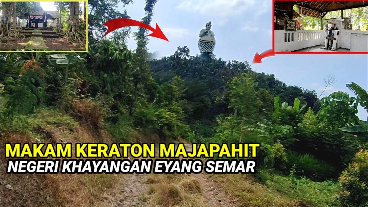Makam keraton Majapahit Di Atas Negeri Khayangan Eyang Semar Gunung ...