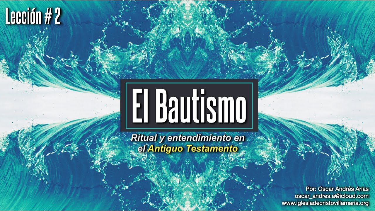 Lección # 2 El Bautismo, Ritual y entendimiento en el Antiguo ...