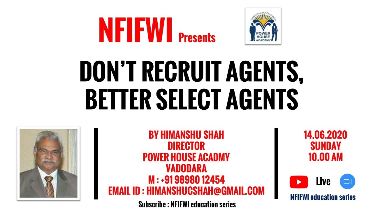 NFIFWI PRESENTS - DON'T RECRUIT THE AGENT - BETTER SELECT THEM - YouTube