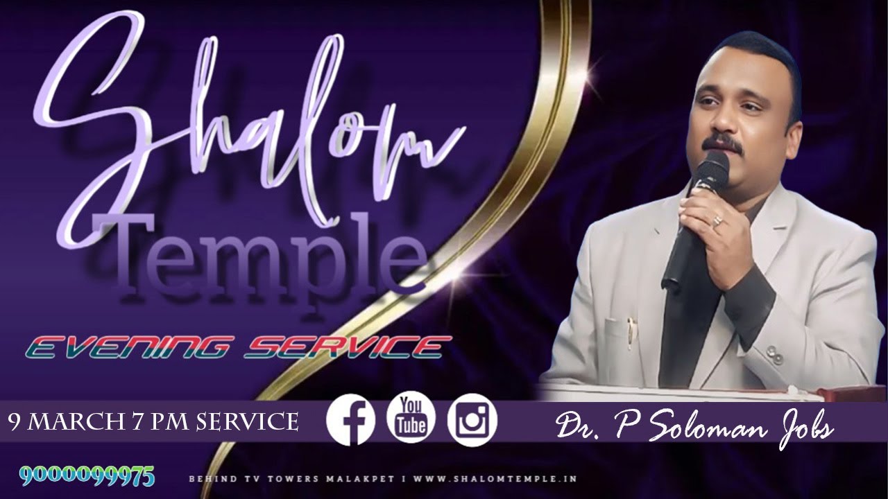 3RD SERVICE, 9 march EVENING AT SHALOM TEMPLE, PASTOR DR P SALOMON JOBS ...