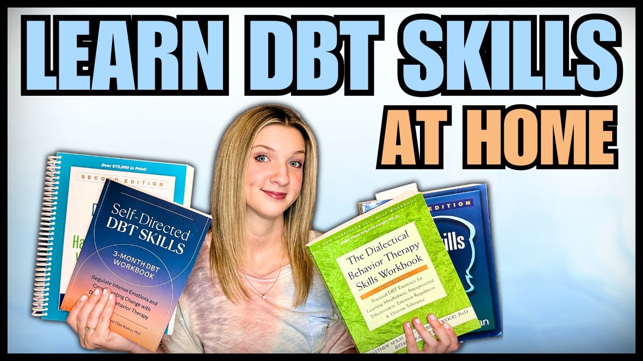Reviewing Self Help DBT Workbooks - Learn Dialectical Behavior Therapy Skills at Home - YouTube