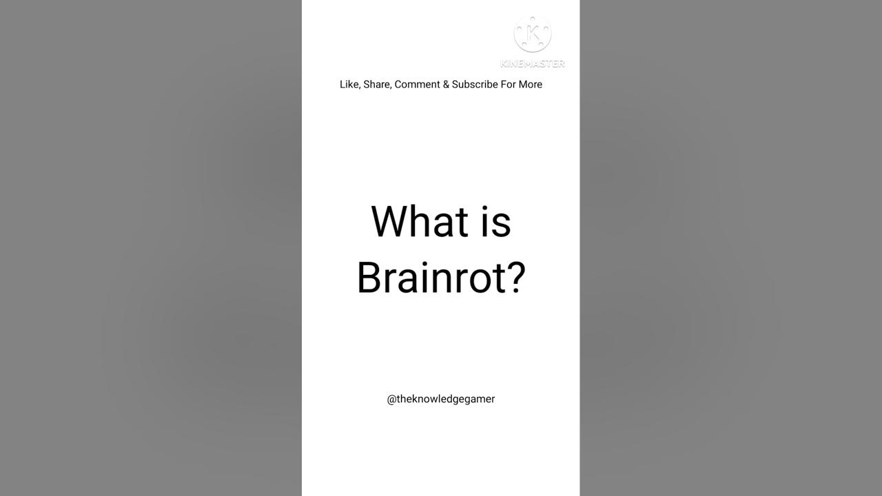What is Brainrot? Brainrot Kya Hai? #brainrot #meaning #gk #shorts ...
