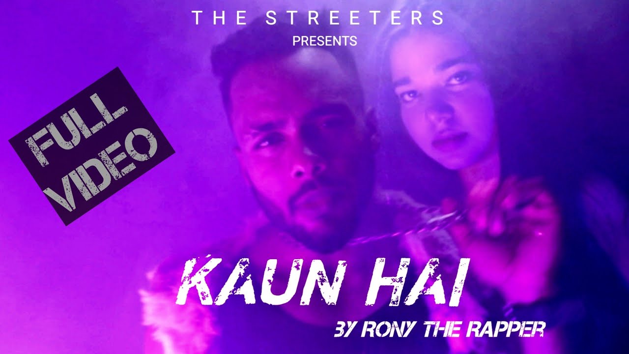 Kaun Hai | Rony The Rapper | Akriti | Prod - Kriz Quanta | Latest Rap ...