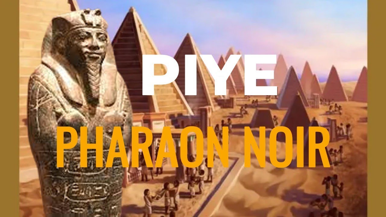 L'Histoire de Piye - Le grand Pharaon noir - YouTube