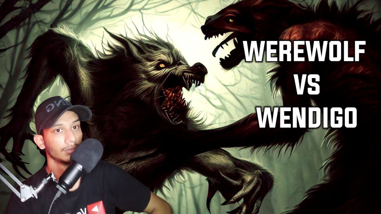 आदमखोर वेंडिगो VS आदमखोर भेड़िया मानव | WereWolf Vs Wendigo Death ...
