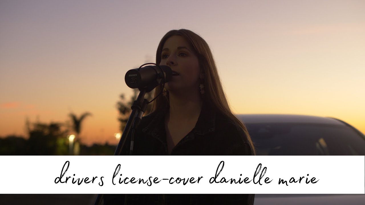 Drivers License Olivia Rodrigo -Cover by Danielle Marie - YouTube