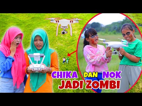 DRONE MENANGKAP CHIKA DAN NOK JADI ZOMBI | CHIKAKU CHANNEL
