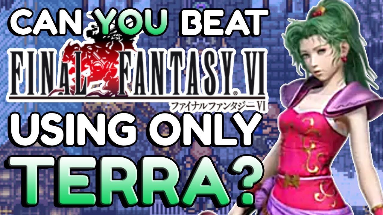 Can you beat FF6 with only Terra and no espers? - YouTube