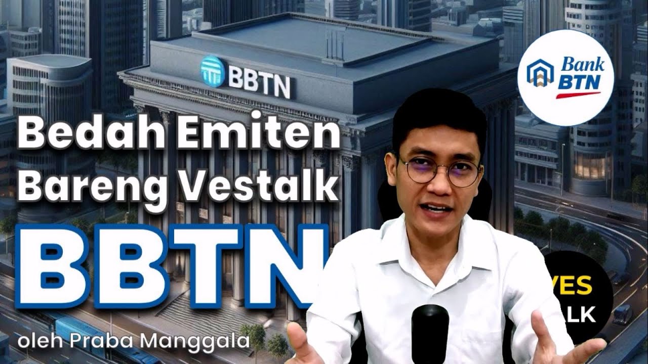 Bedah Emiten BBTN (Bank Tabungan Negara) // Suku Bunga Turun, KPR ...