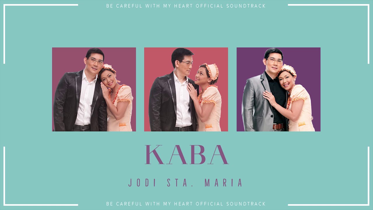 Jodi Sta. Maria - Kaba (Audio) 🎵 | Please Be Careful With My Heart ...