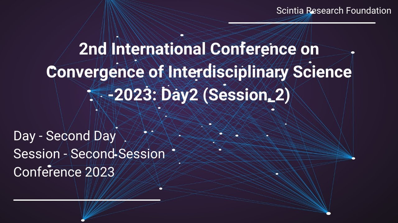 2nd International Conference on Convergence of Interdisciplinary ...