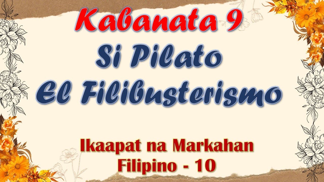 KABANATA 9| EL FILIBUSTERISMO| SI PILATO| ARALIN SA FILIPINO - YouTube