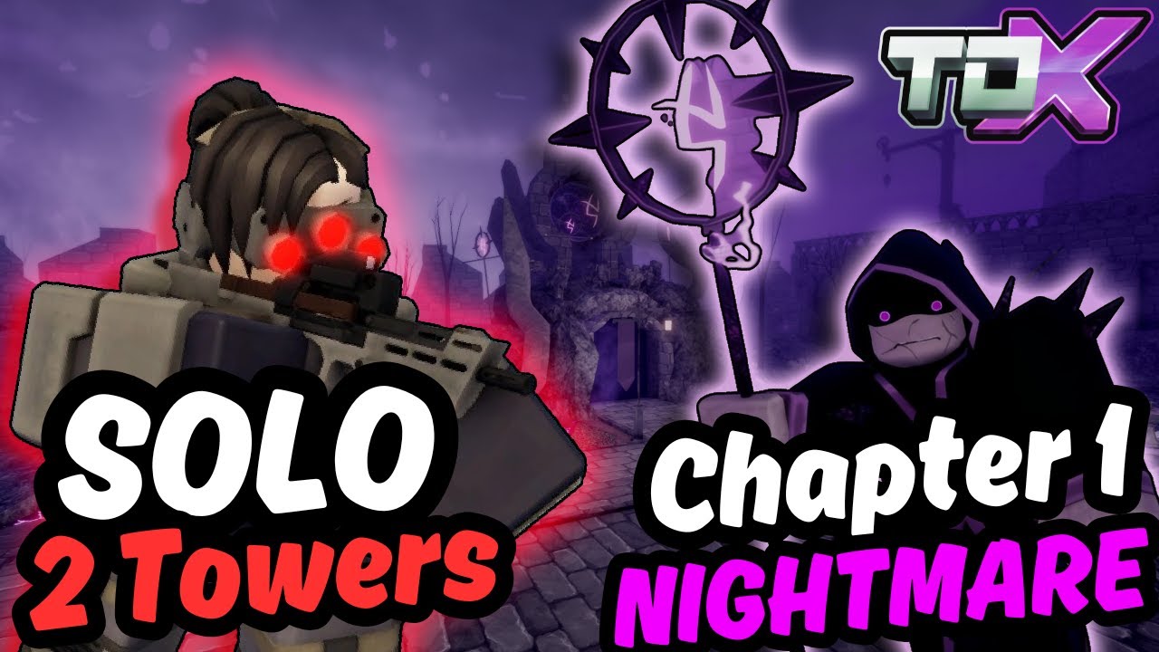 Solo Chapter 1 Nightmare with Only 2 Towers | Tower Defense X Roblox ...