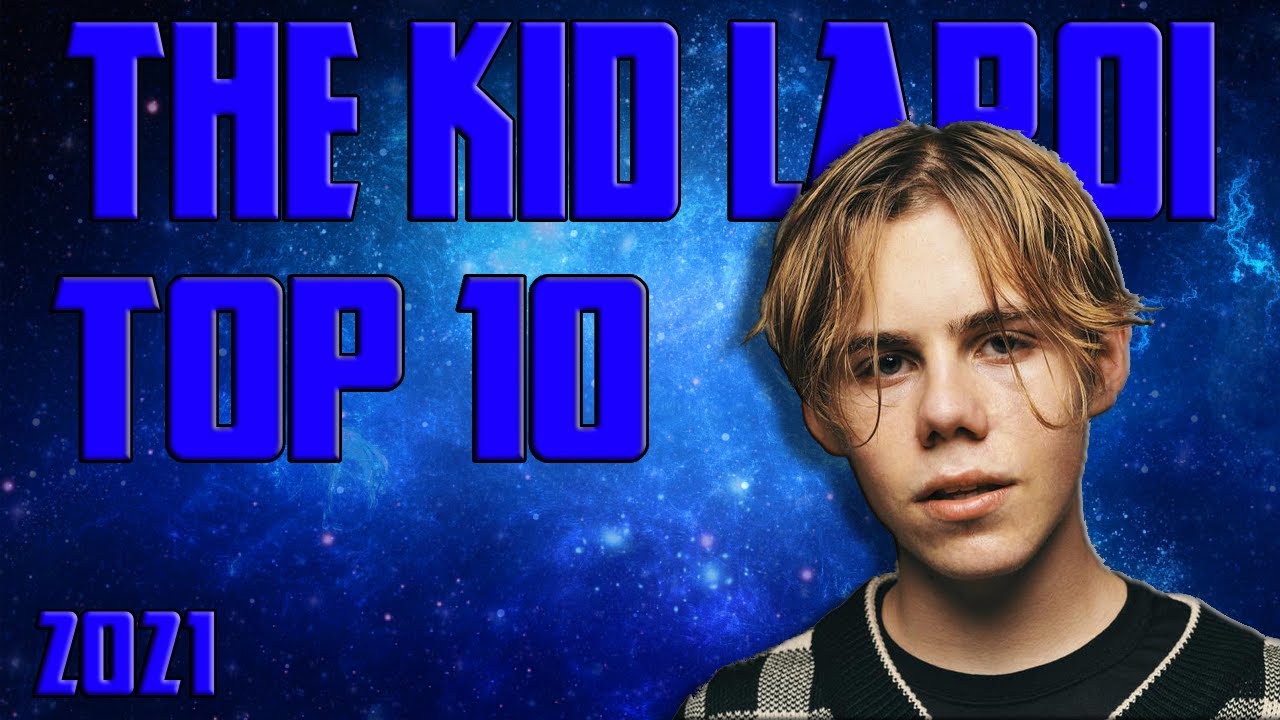 Top 10 The Kid Laroi Songs (2023) - YouTube