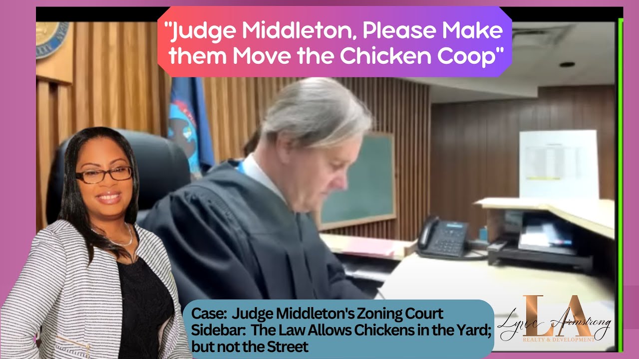"Judge Middleton, Please Make Them Move the Chicken Coop. This is not ...