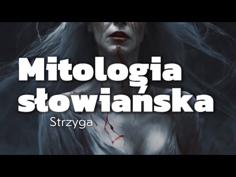 Mitologia słowiańska: Strzyga - YouTube