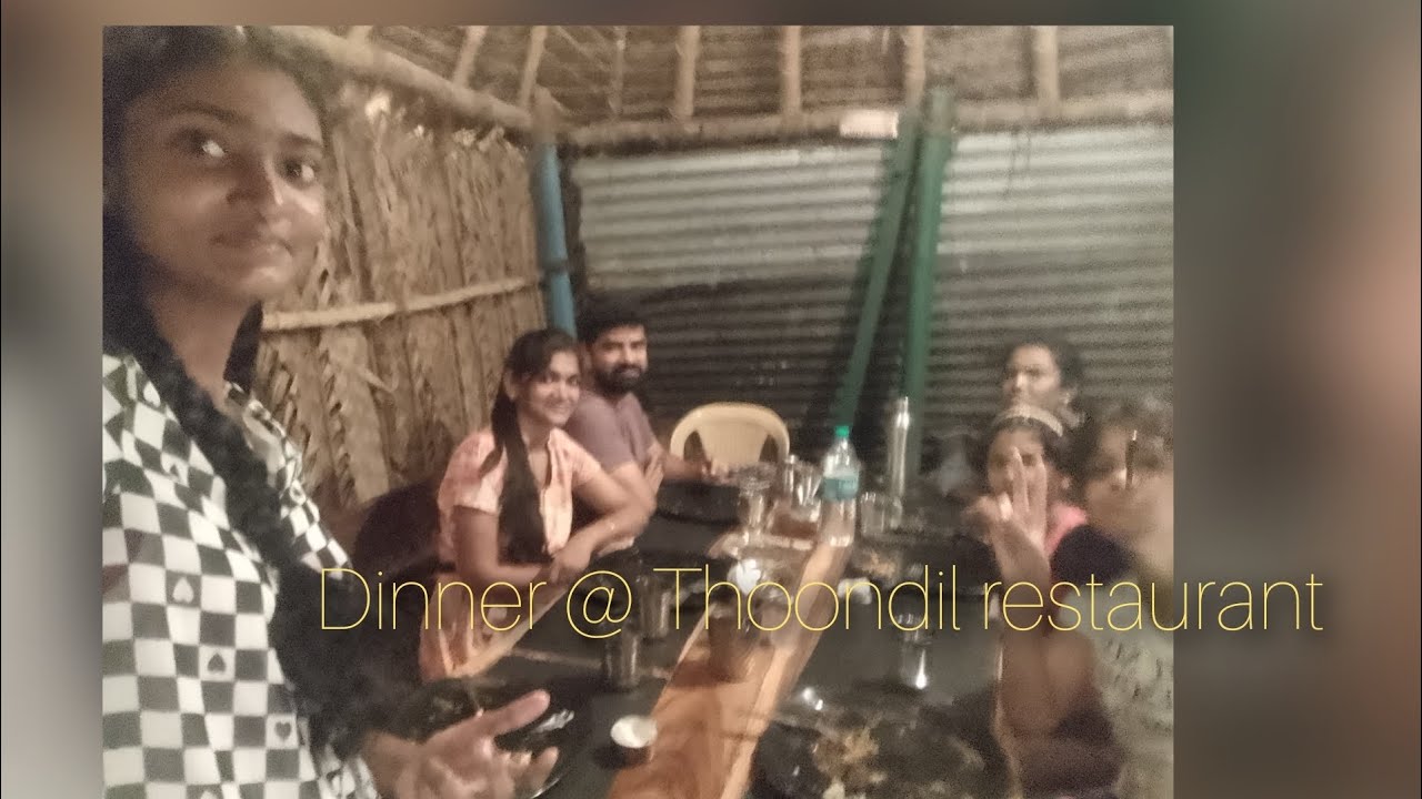 A dinner @thoondil restaurant ECR I Food and fun l Subscribe our ...