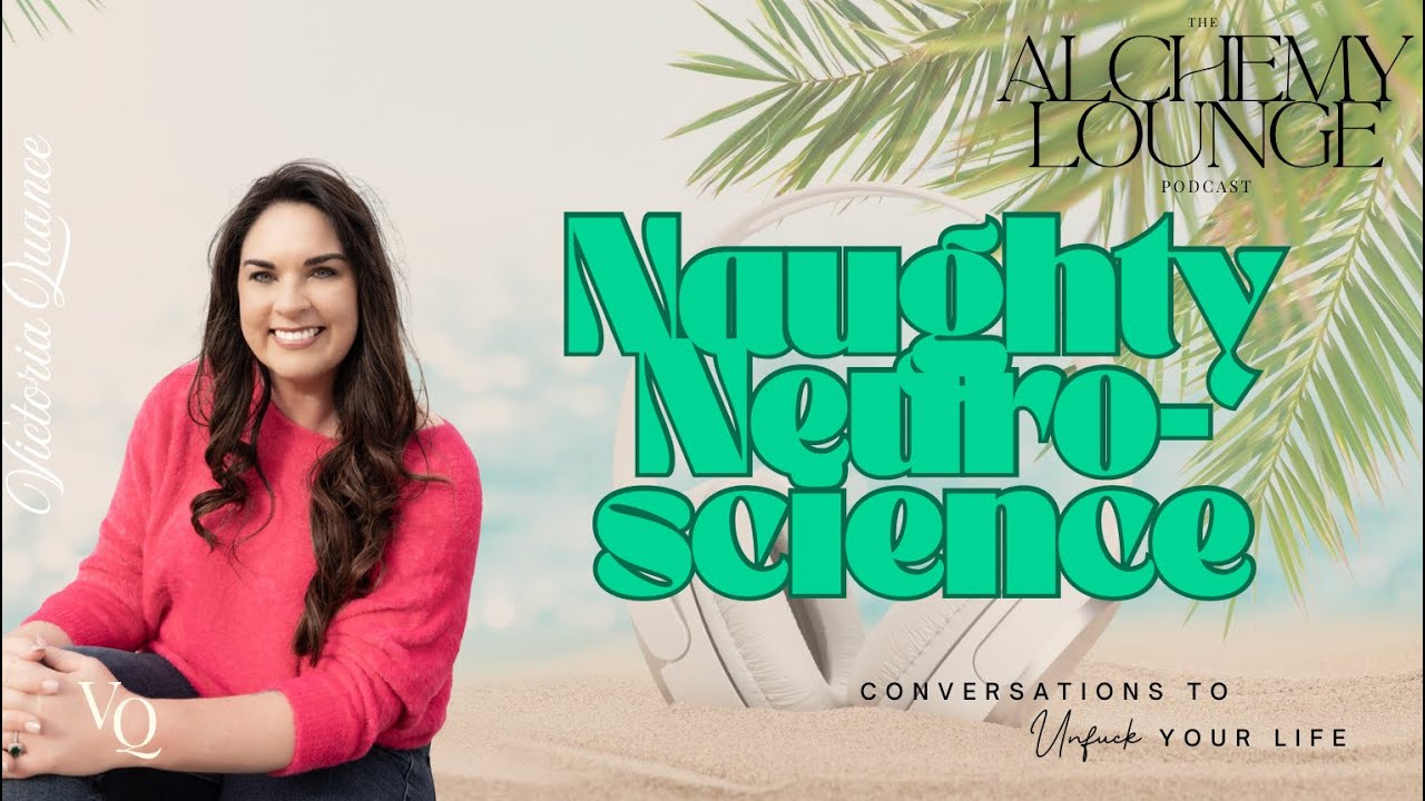 The Alchemy Lounge Podcast - Soul DNA Recoding: Naughty Neuroscience ...