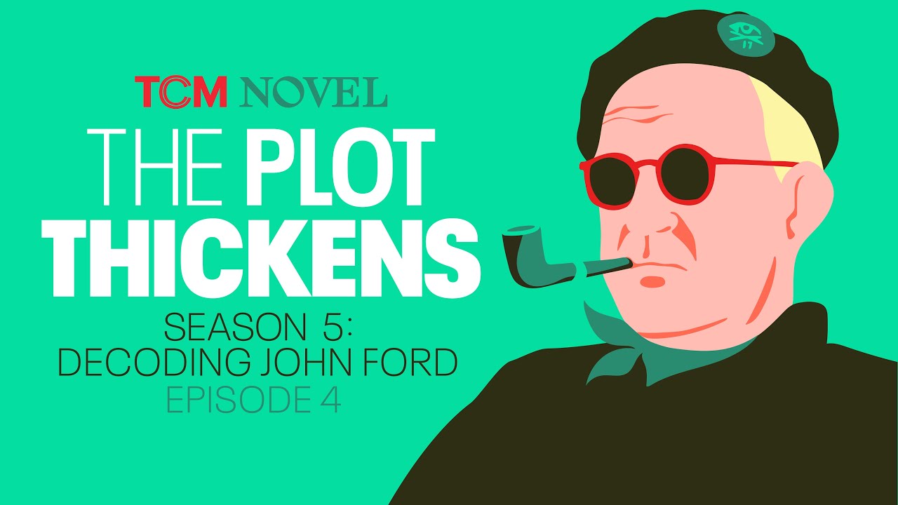 The Search: Decoding John Ford | The Plot Thickens (S5 E4) | TCM - YouTube