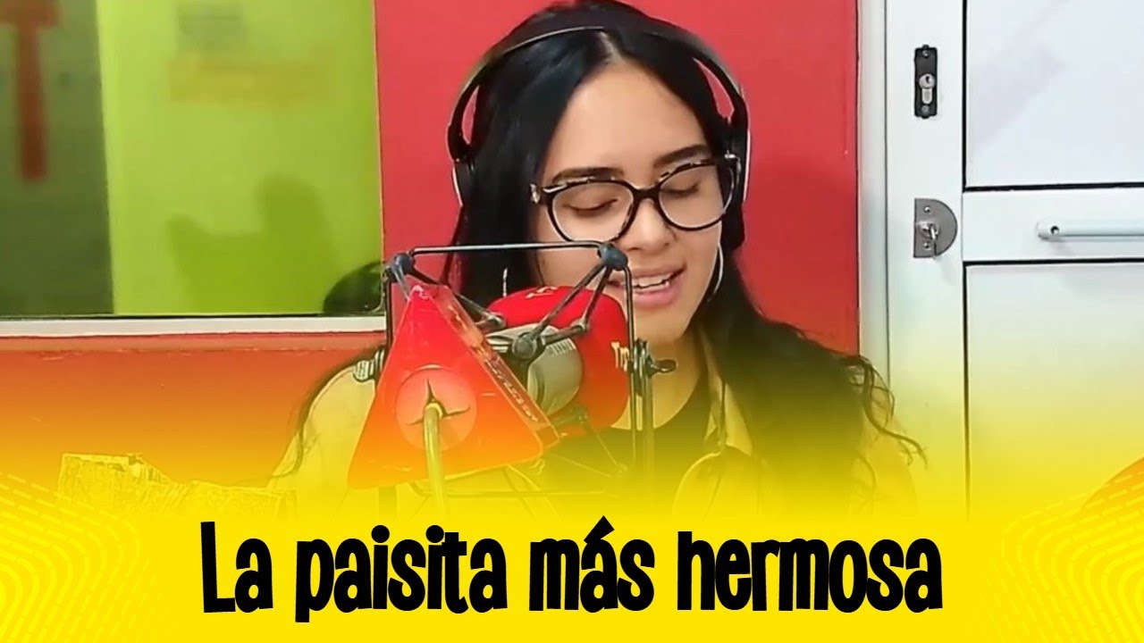 La paisita más hermosa - YouTube