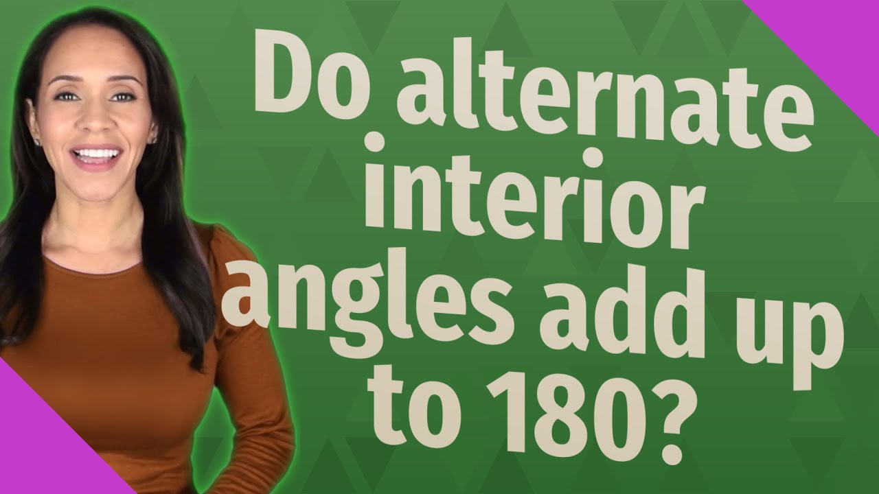 Do alternate interior angles add up to 180? - YouTube
