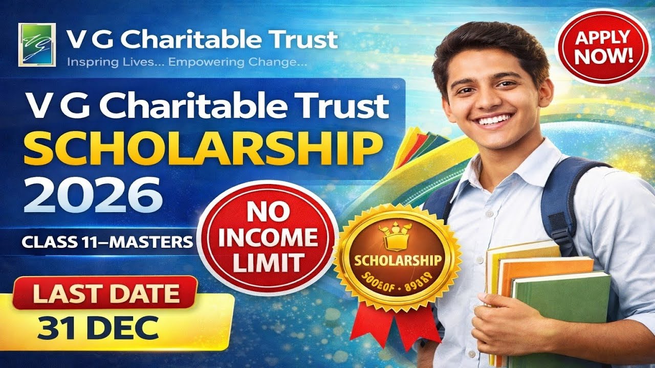 🎓 V G Charitable Trust Scholarship 2026 | No Income Limit | Class 11 ...