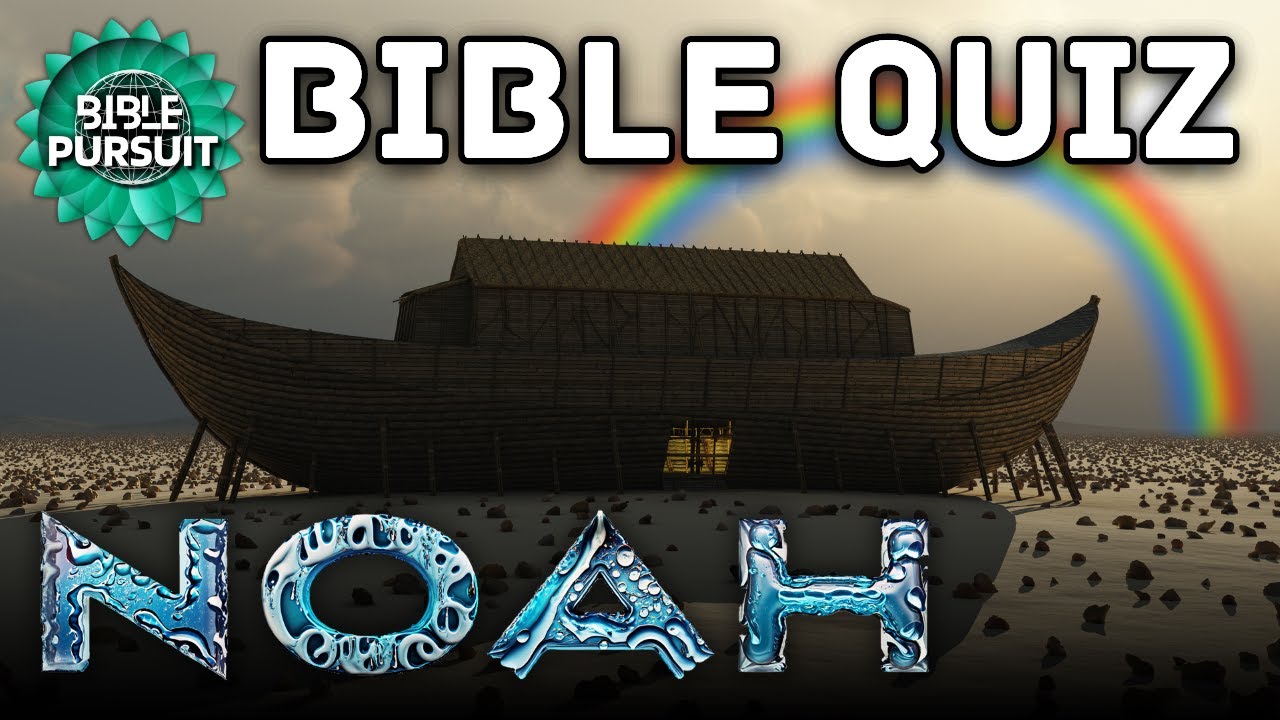 Noah Bible Quiz 🤔 Epic Bible Quiz 😃 Bible Study Questions - YouTube