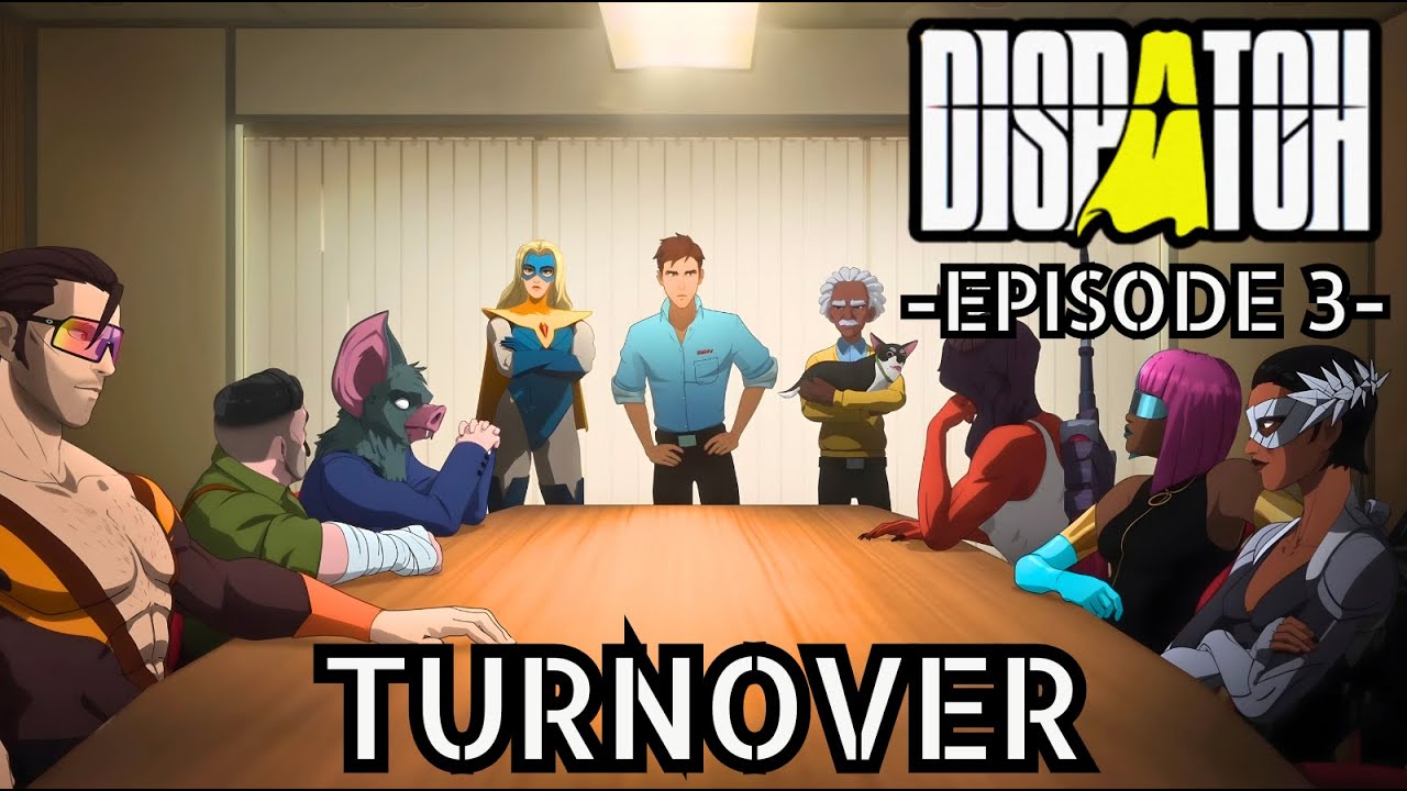 Dispatch - Ep 3 - Turnover - YouTube